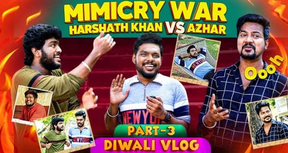 Mimicry War | Harshath Khan Vs Azhar | Diwali Vlog Part 3